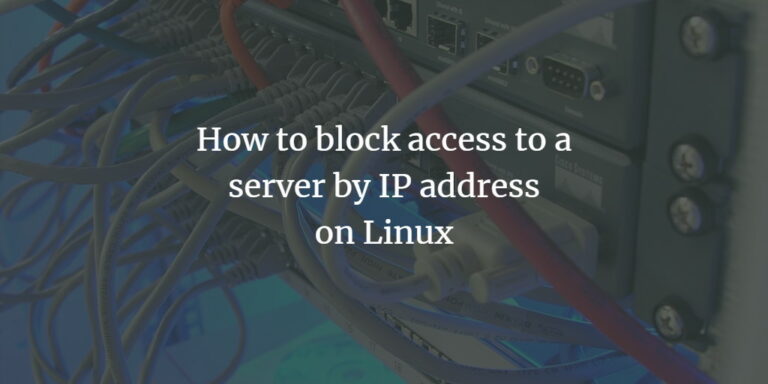 How to block access to a server by IP address on Linux