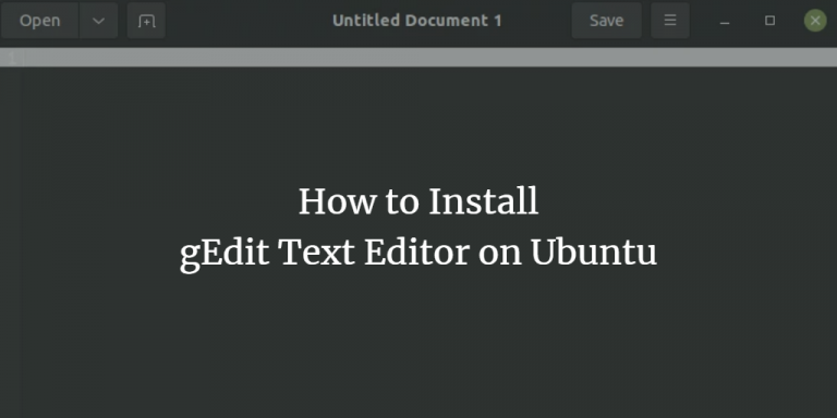 How To Install Gedit Text Editor On Ubuntu