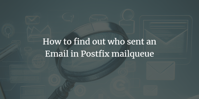 How to find out who sent an Email in Postfix mailqueue