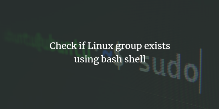 Check If Linux Group Exists Using Bash Shell