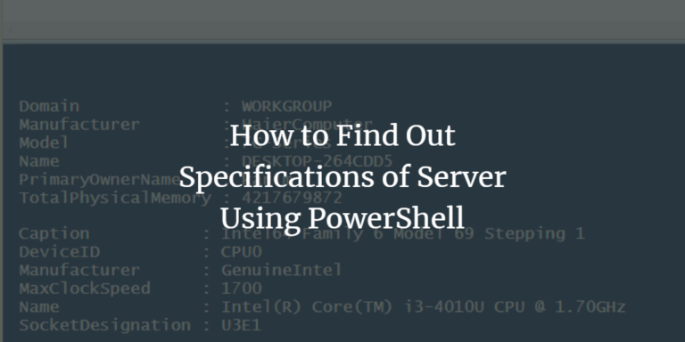 How To Find Out Specifications Of Server Using Powershell