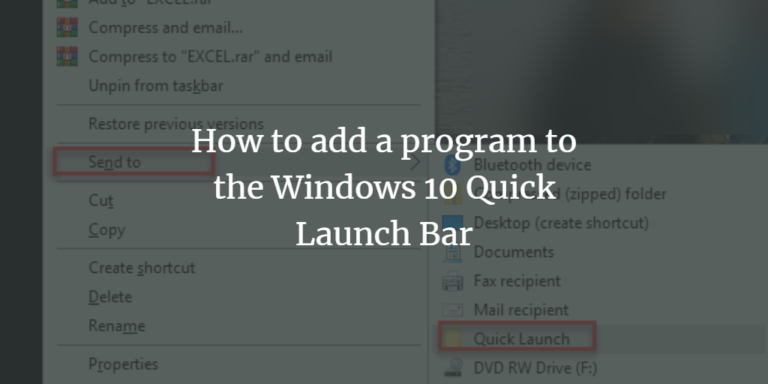How to add a program to the Windows 10 Quick Launch Bar