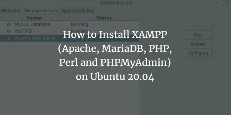 How To Install Xampp Apache Mariadb Php Perl And Phpmyadmin On Ubuntu 2004