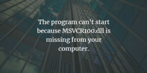 Fix "The program can't start because MSVCR100.dll is missing from your computer." error on Windows