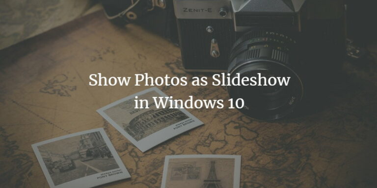 Show Photos as Slideshow in Windows 10