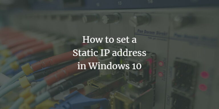 How to set a Static IP Address in Windows 10