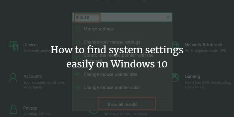 How to find system settings easily on Windows 10